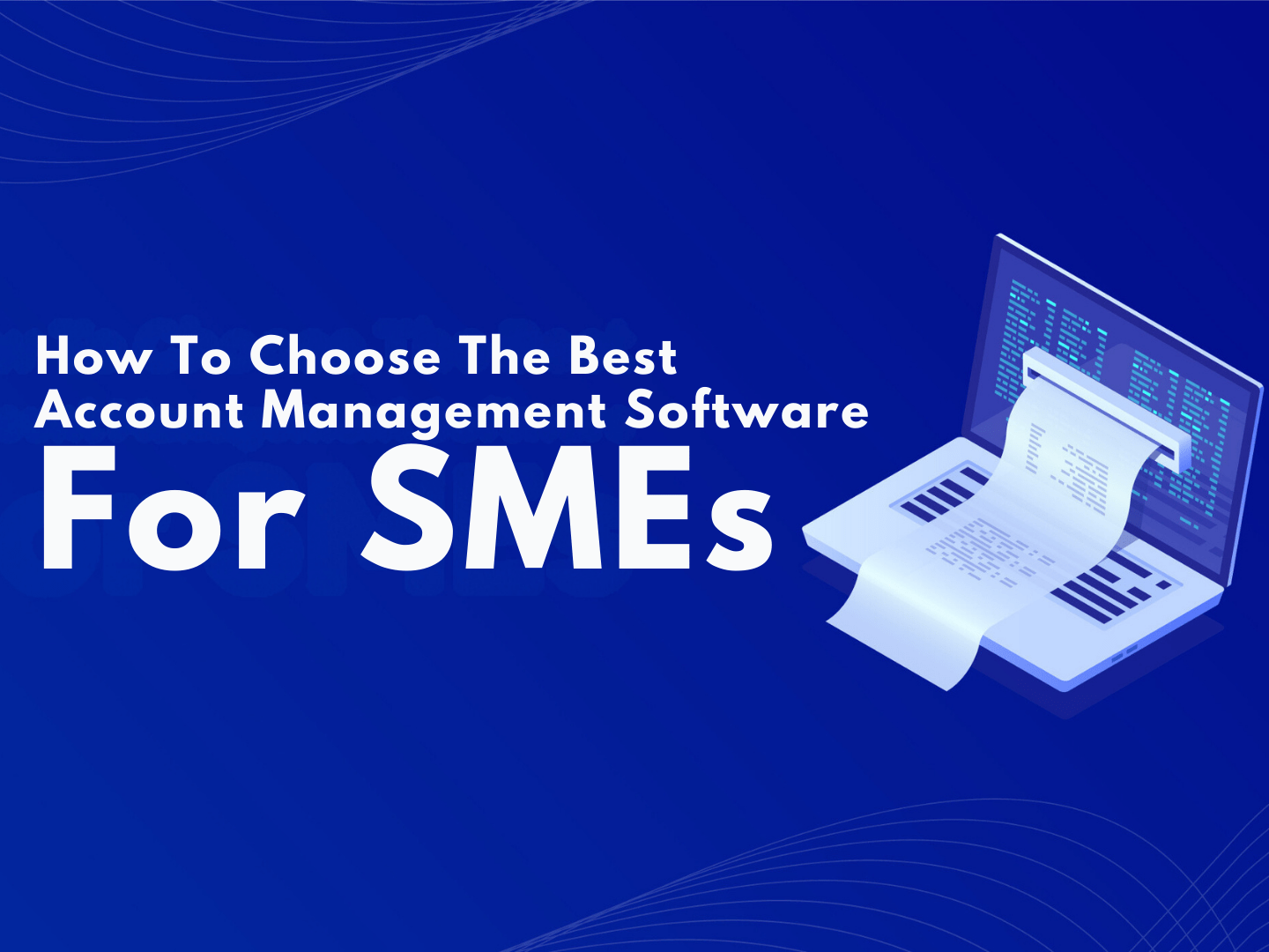 How To Choose The Best Account Management Software For SMEs? - GTR